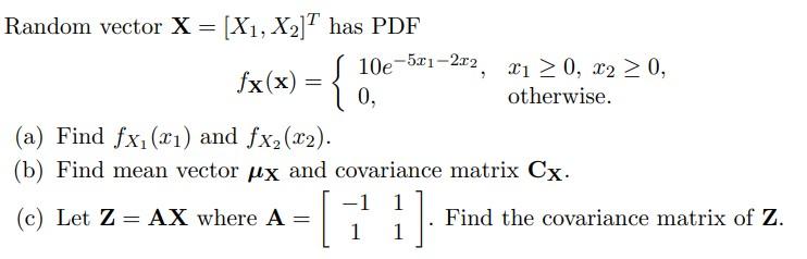 Random vector X=[X1,X2]T has PDF | Chegg.com