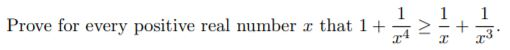 Solved Prove for every positive real number x that 1+ AL + | Chegg.com