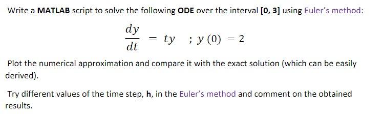 Solved = Write a MATLAB script to solve the following ODE | Chegg.com