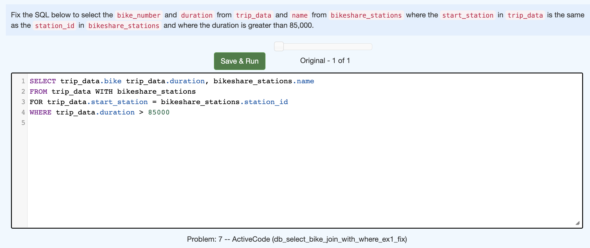 Solved Fix the SQL below to select the bike_number and | Chegg.com