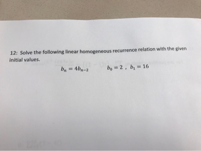 Solved 12 Solve The Following Linear Homogeneous Recurrence