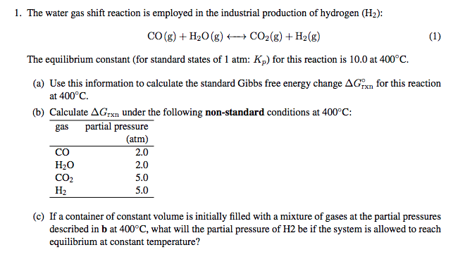 Solved 1. The water gas shift reaction is employed in the | Chegg.com