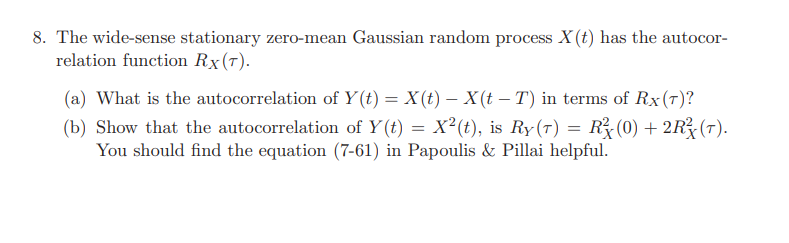 Solved 8. The wide-sense stationary zero-mean Gaussian | Chegg.com