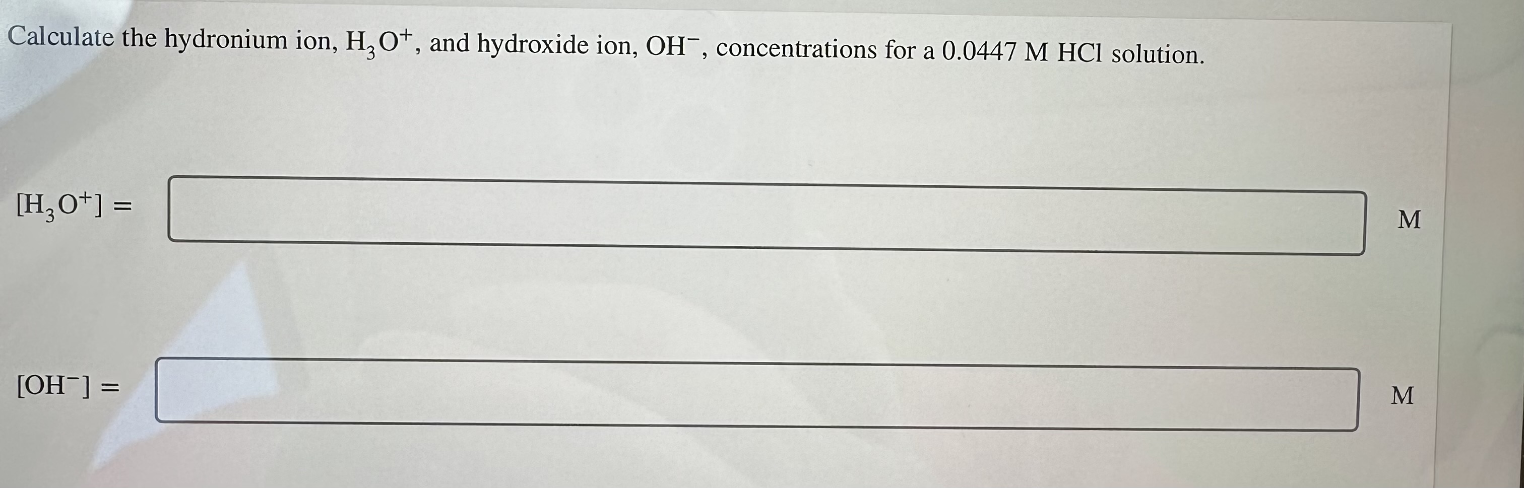 Solved Calculate the hydronium ion, H3O+, and hydroxide ion, | Chegg.com