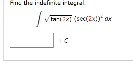 Solved tan(2x) (sec(2x))2 d + C | Chegg.com