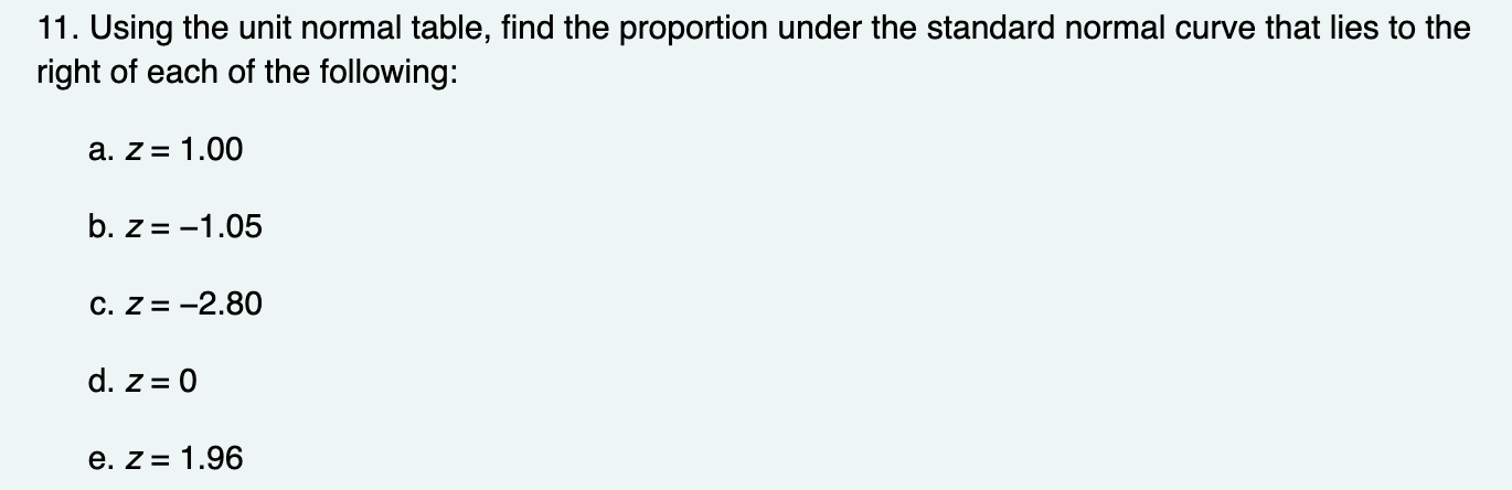 Solved 11. Using the unit normal table, find the proportion | Chegg.com