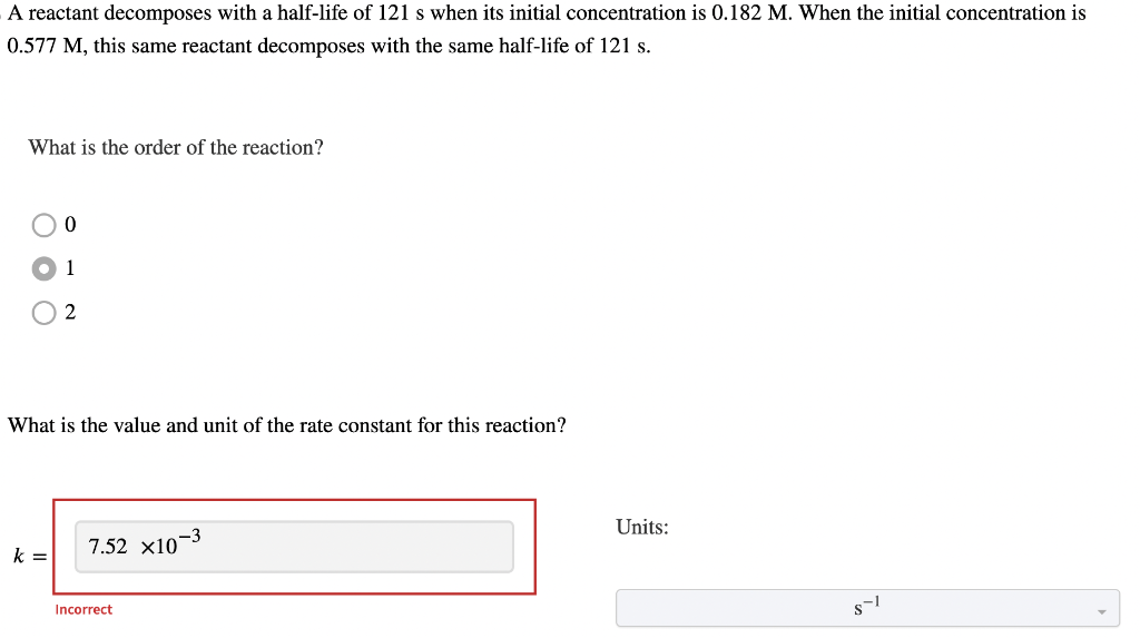 Solved A reactant decomposes with a half-life of 121 s when | Chegg.com
