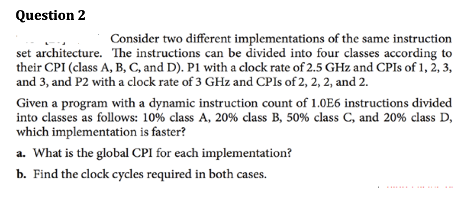Solved Question 2 Consider two different implementations of | Chegg.com Solved Question 2 Consider two different implementations of | Chegg.com