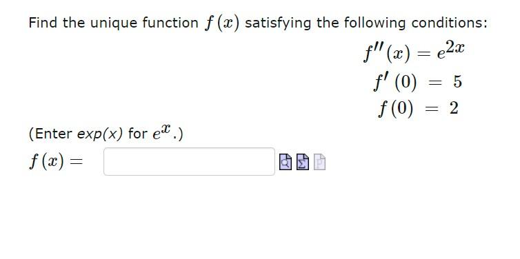 Solved Find the unique function f (x) satisfying the | Chegg.com