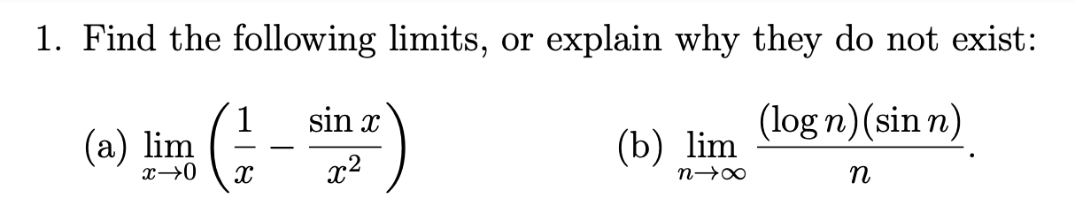 Solved 1. Find the following limits, or explain why they do | Chegg.com
