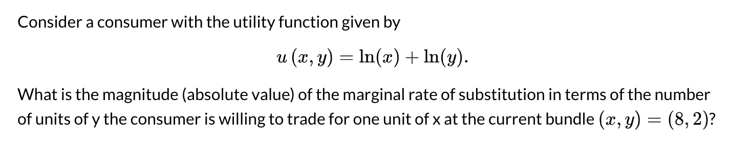 Solved Consider a consumer with the utility function given | Chegg.com