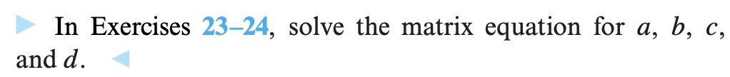 Solved In Exercises 23–24, solve the matrix equation for a, | Chegg.com