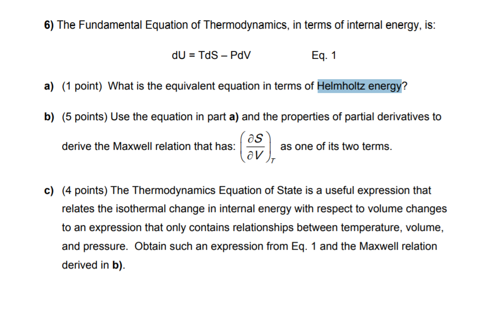 Solved 6) The Fundamental Equation of Thermodynamics, in | Chegg.com