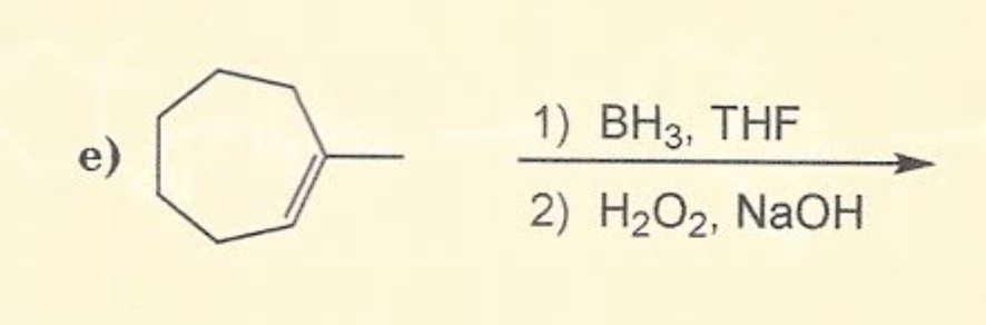 Solved 1) BH3, THF 2) H202, NaOH e) | Chegg.com