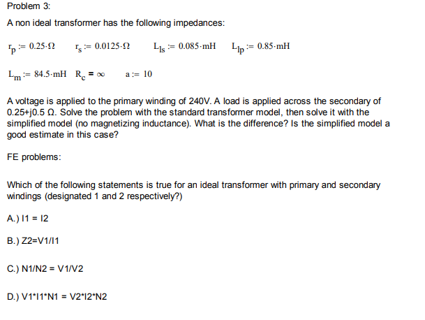 Solved Problem 3 A non ideal transformer has the following | Chegg.com