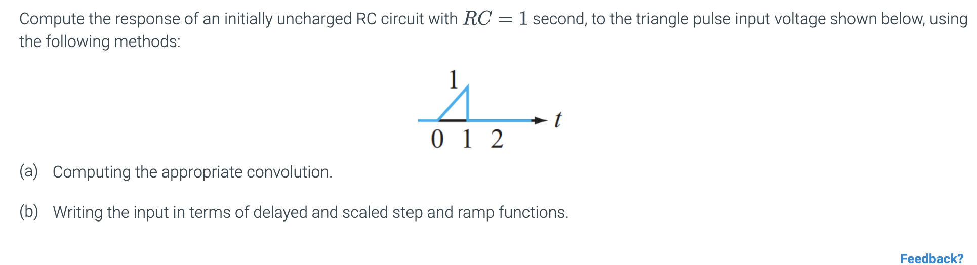 Solved Compute the response of an initially uncharged RC | Chegg.com