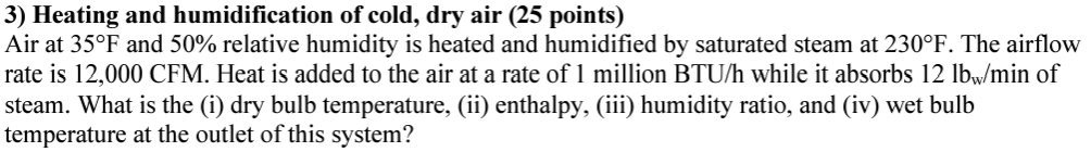 Solved 3) Heating and humidification of cold, dry air ( 25 | Chegg.com