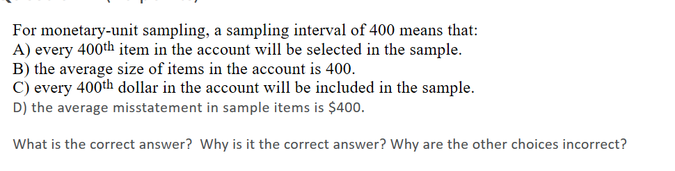 Solved For monetary-unit sampling, a sampling interval of | Chegg.com