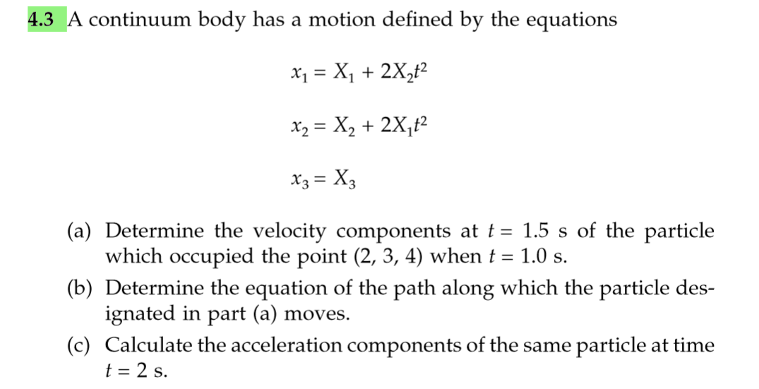 Solved 4.3 A continuum body has a motion defined by the | Chegg.com