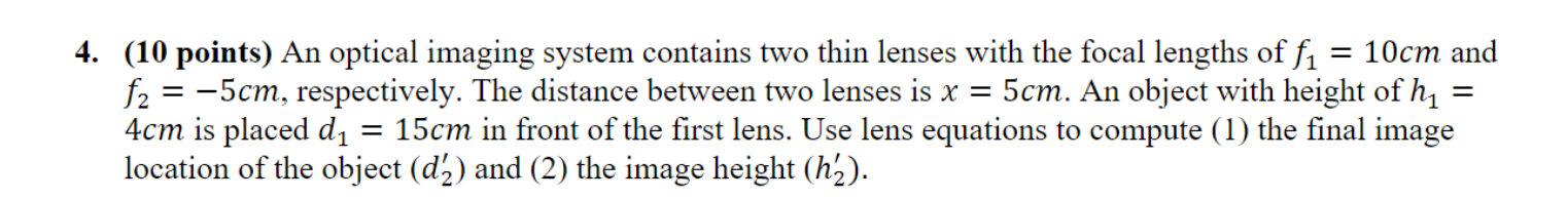 Solved (10 points) An optical imaging system contains two | Chegg.com