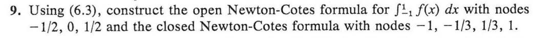 Solved 9. Using (6.3), construct the open Newton-Cotes | Chegg.com