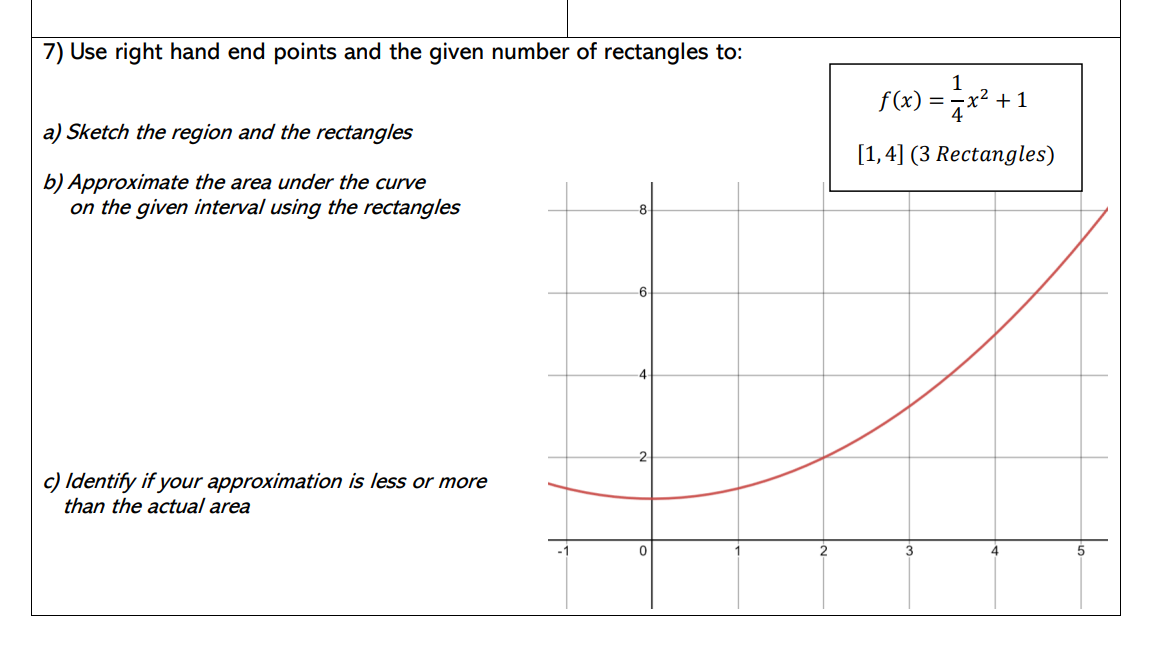 Solved 7) Use right hand end points and the given number of | Chegg.com