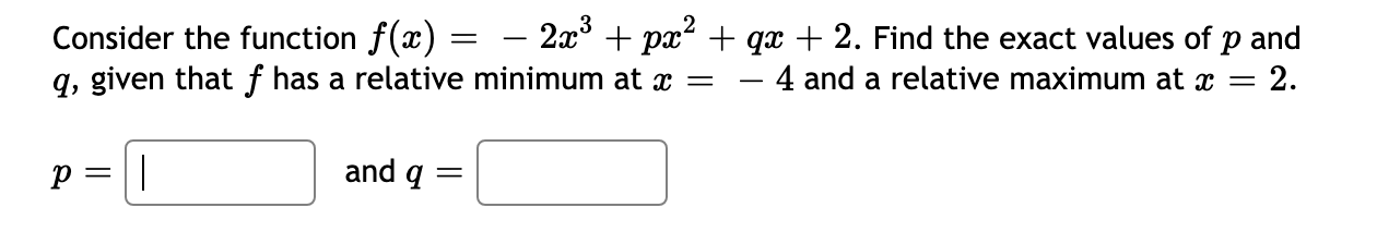 Solved Consider the function f(x)=−2x3+px2+qx+2. Find the | Chegg.com