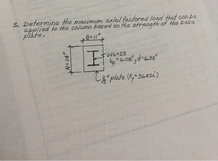 Solved 3. Determine the maximum axiol factored load that can | Chegg.com