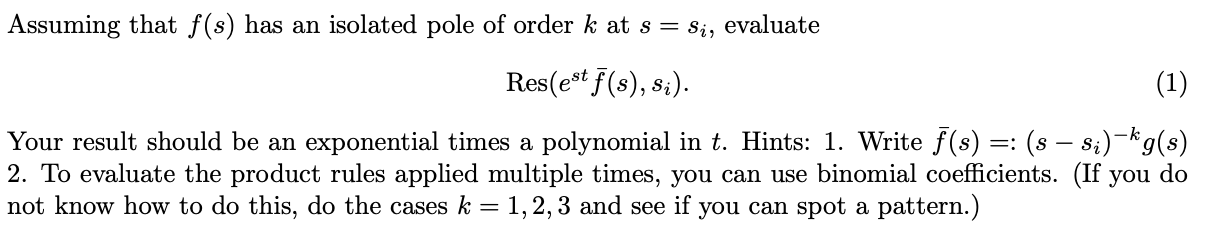 Solved Assuming that f(s) has an isolated pole of order k at | Chegg.com