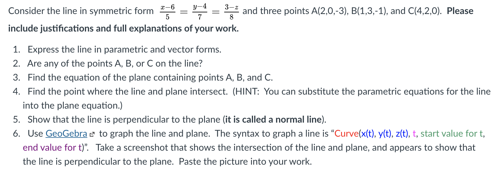 Solved = 2-6 y-4 3-2 Consider the line in symmetric form and | Chegg.com