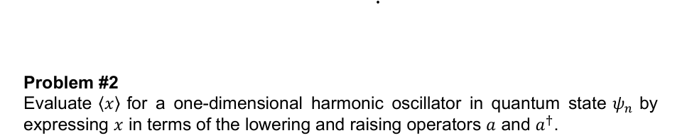 Solved Evaluate (:x:) ﻿for a one-dimensional harmonic | Chegg.com