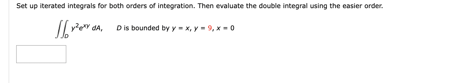 Solved Set Up Iterated Integrals For Both Orders Of 