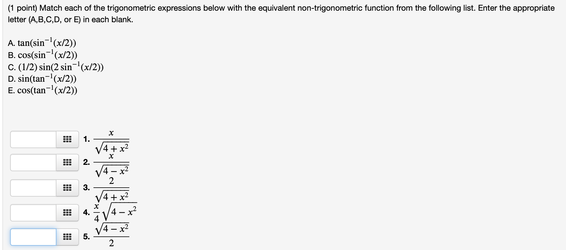 Solved (1 point) Match each of the trigonometric expressions | Chegg.com
