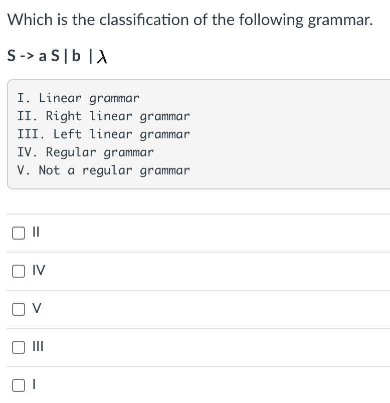 Solved Which is the classification of the following grammar. | Chegg.com