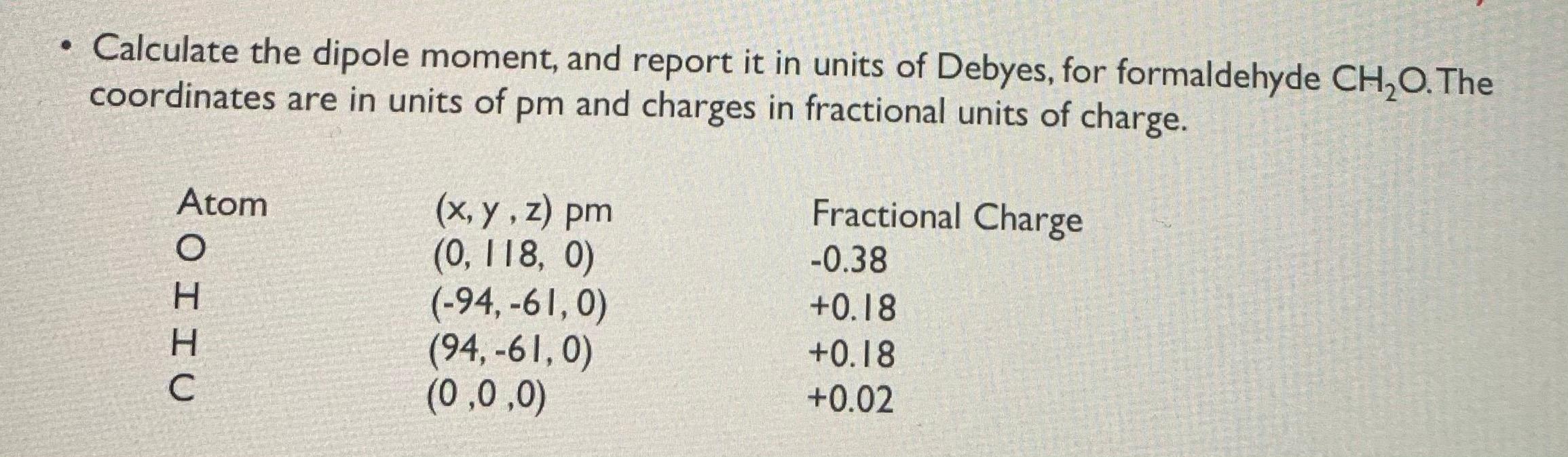 Solved • Calculate the dipole moment, and report it in units | Chegg.com