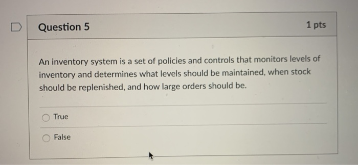 Solved D Question 5 1 pts An inventory system is a set of | Chegg.com