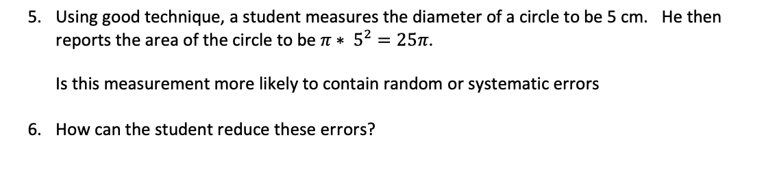 Solved 5. Using good technique, a student measures the | Chegg.com