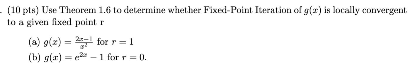 [Solved]: ( (10 mathrm{pts}) ) Use Theorem ( 1.6 ) to