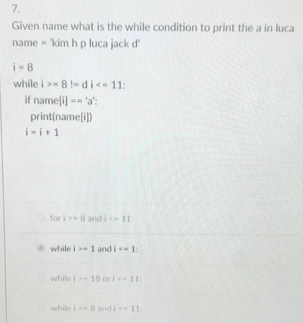 Solved Given name what is the while condition to print the a | Chegg.com