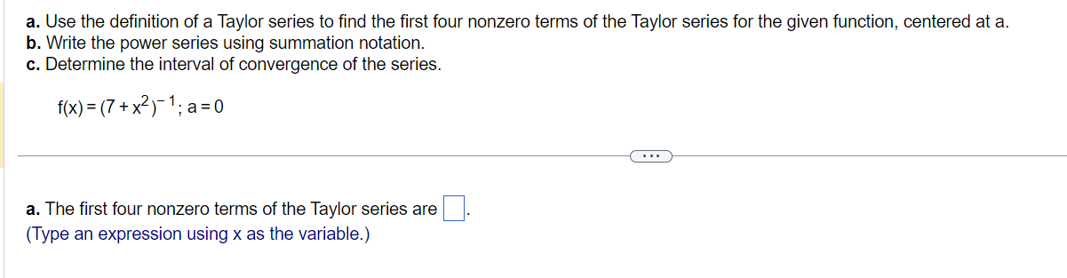 Solved a. Use the definition of a Taylor series to find the | Chegg.com