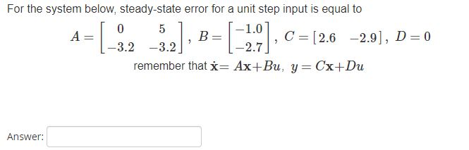 Solved For the system below, steady-state error for a unit | Chegg.com