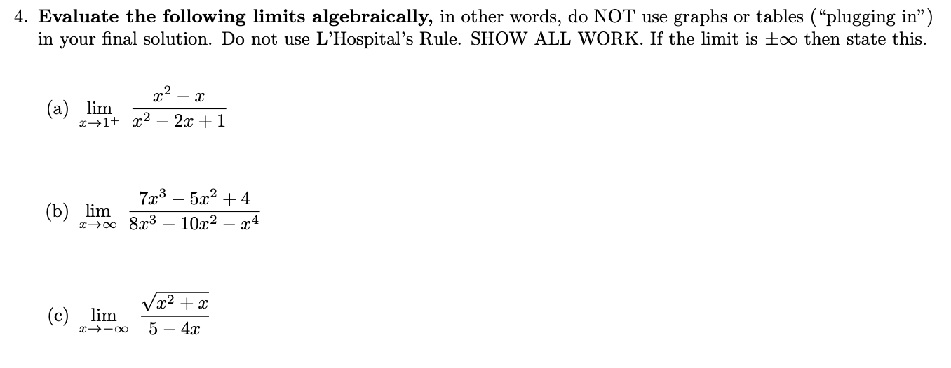 Solved 4. Evaluate the following limits algebraically, in | Chegg.com