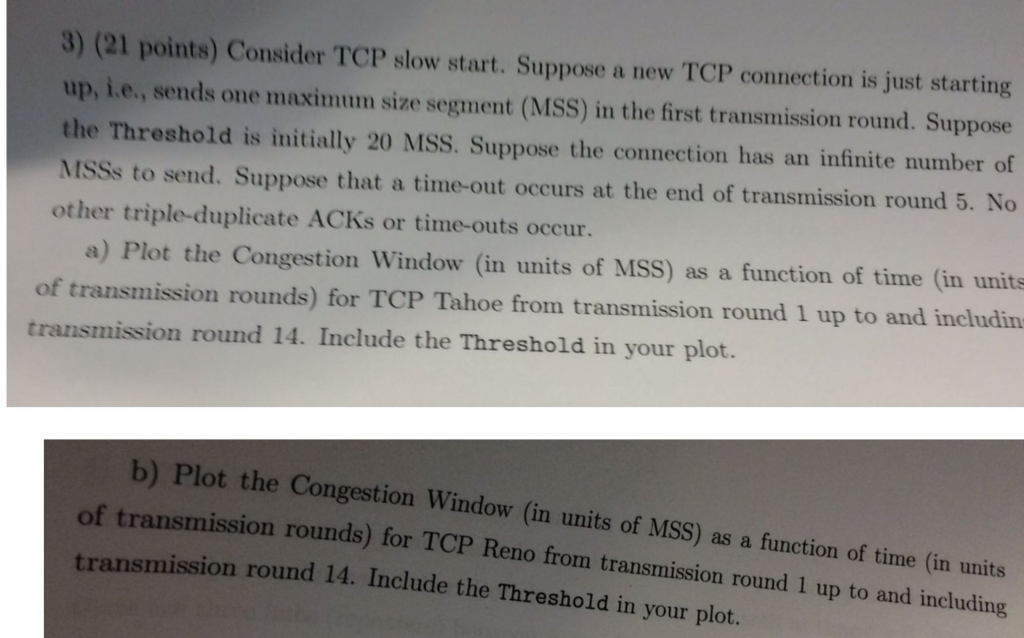 Solved 3) (21 points) Consider TCP slow start. Suppose a new | Chegg.com