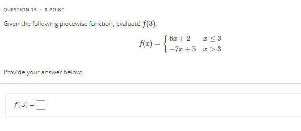 Solved QUESTION 13 * 1 ﻿POINTGiven the following piecewise | Chegg.com