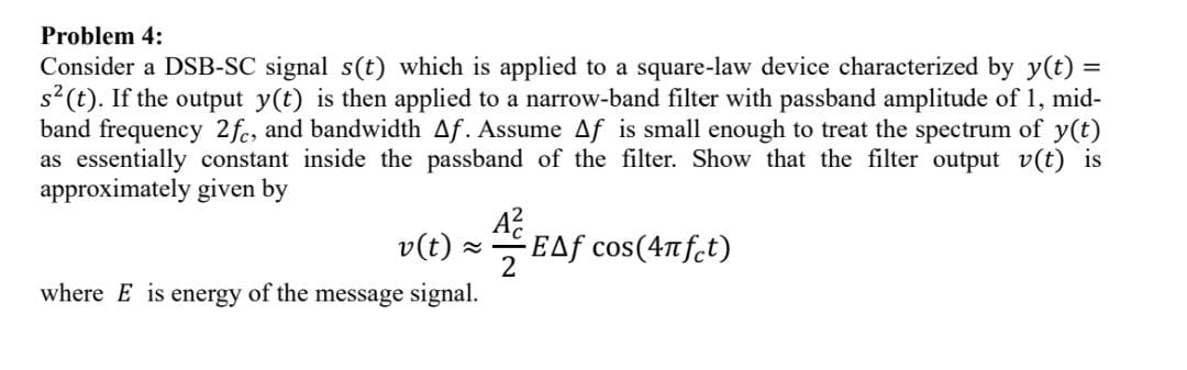 Solved Problem 4:Consider a DSB-SC signal s(t) ﻿which is | Chegg.com