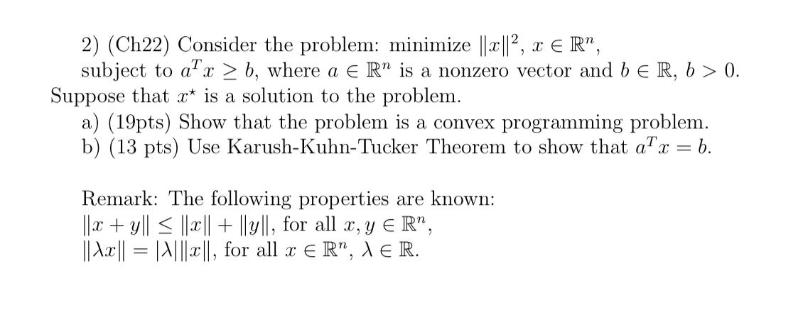 Solved 2) (Ch22) Consider the problem: minimize ∥x∥2,x∈Rn, | Chegg.com