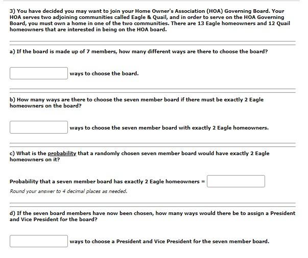 Solved 3) You have decided you may want to join your Home | Chegg.com