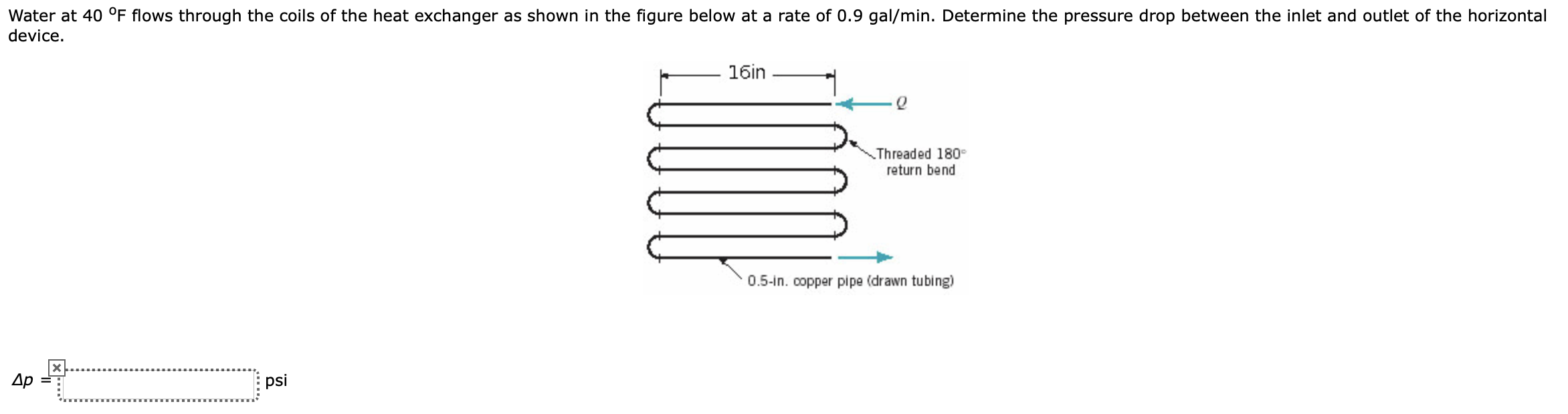 Solved Water at 40 °F flows through the coils of the heat | Chegg.com