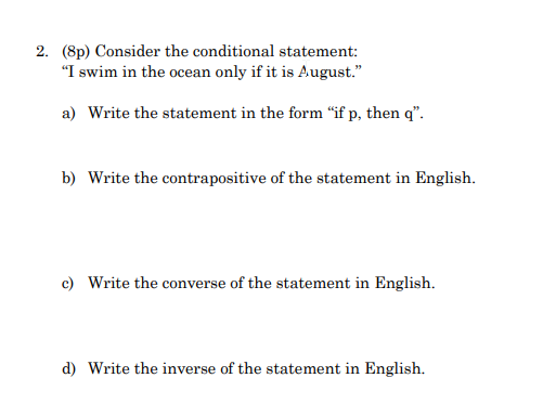 Solved 2. (8) Consider the conditional statement: "I swim in | Chegg.com