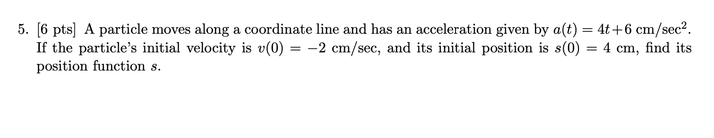 Solved 5. [6 pts) A particle moves along a coordinate line | Chegg.com